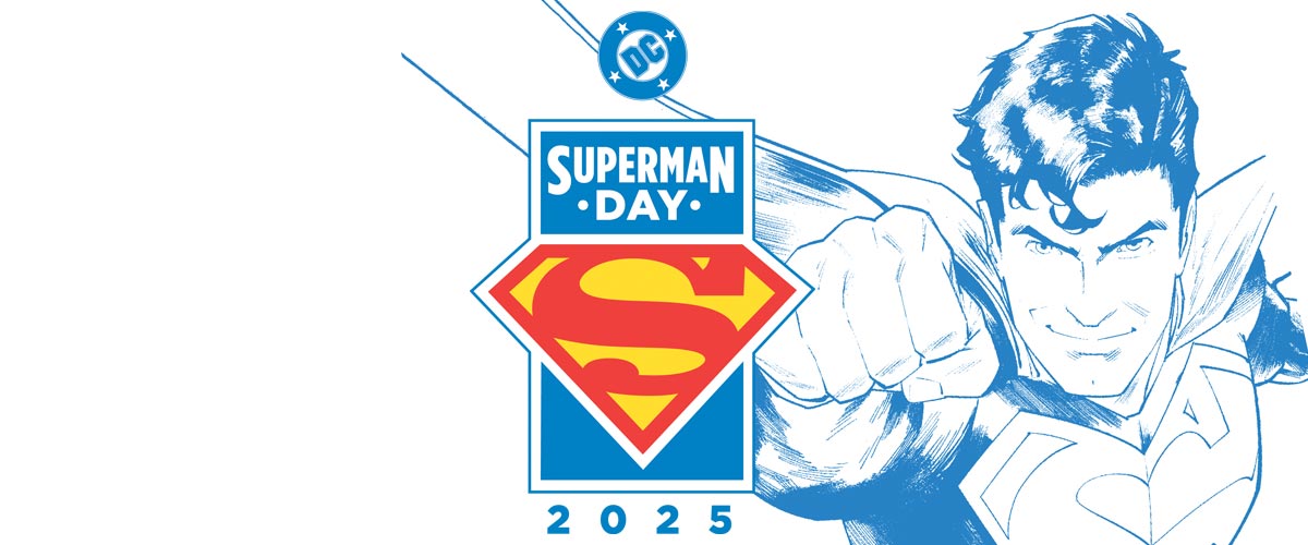 Superman Day 2025 • Tout Superman est dans Mag Of Steel